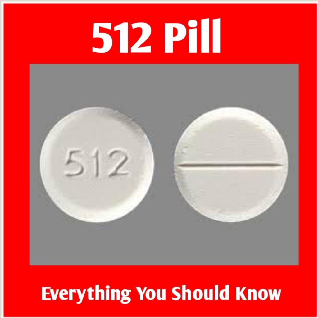 Demystifying the 512 Pill: Uses, Dosage, and Side Effects