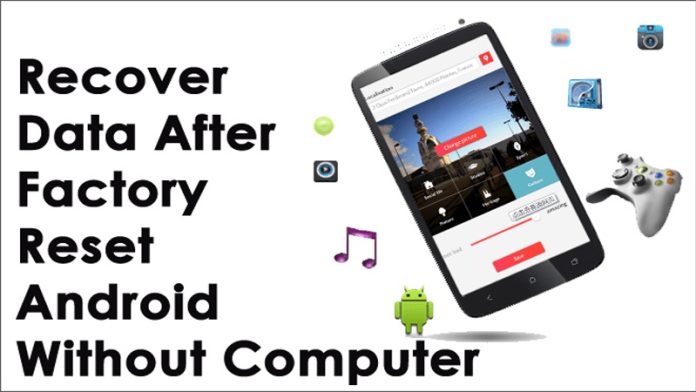 How to Recover Android Data After Factory Reset Without Backup