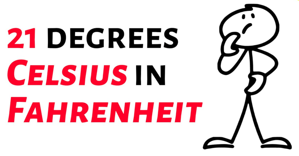 Temperature Conversion Made Easy What Is 21 C In Fahrenheit 