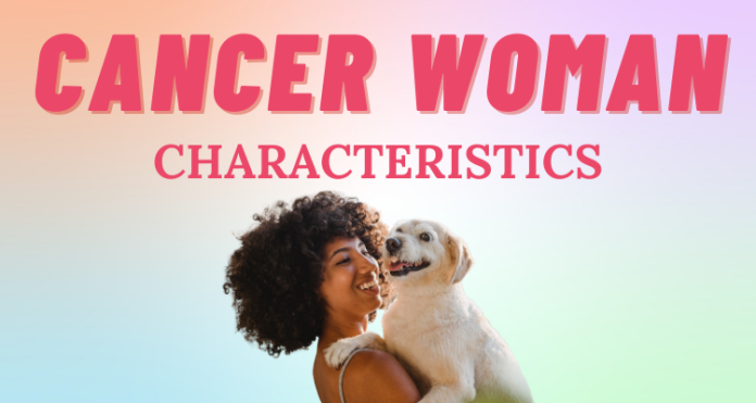 the Complexities of a Cancer Woman: Traits and Relationships