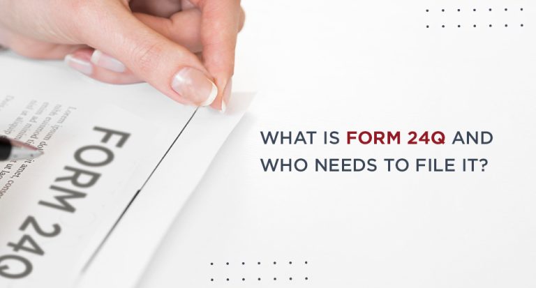 Form 24Q: Everything You Need to Know