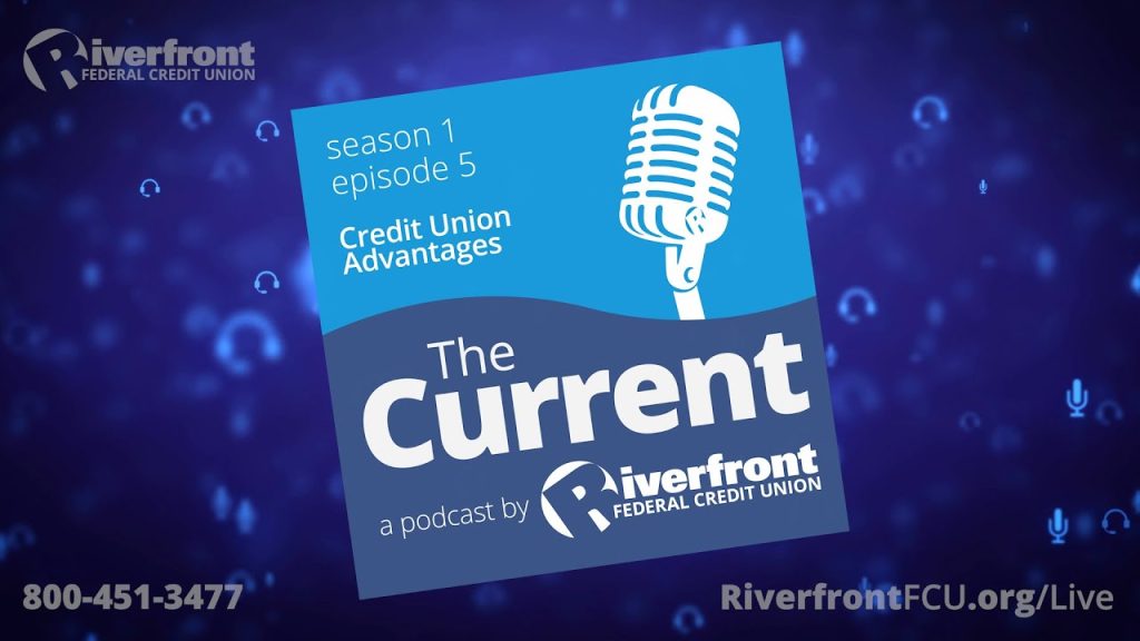 The Hidden Benefits, Advantages of Credit Unions Today