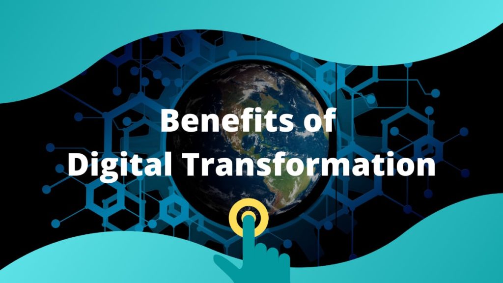 Embracing Digital Transformation for Unparalleled Benefits