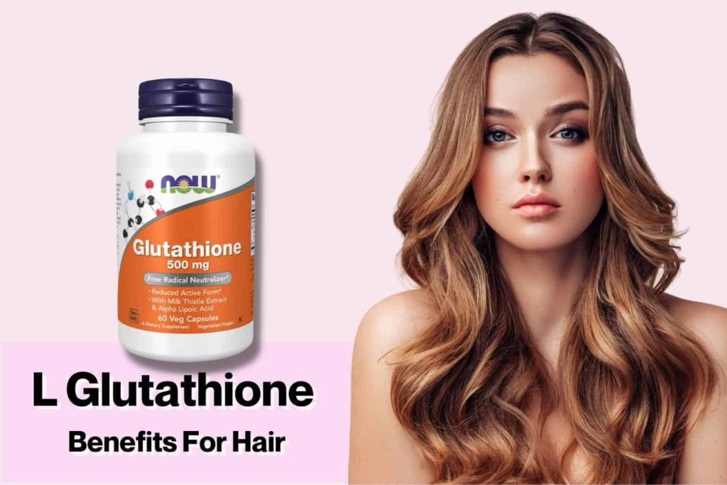 Secret to Luscious Locks, Incredible Benefits of Glutathione for Hair
