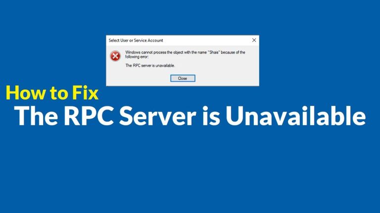 The RPC Server is Unavailable Troubleshooting Tips